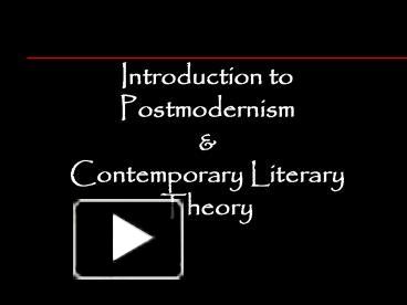 PPT – Introduction to Postmodernism PowerPoint presentation | free to ...