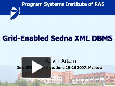 PPT – GridEnabled Sedna XML DBMS PowerPoint presentation | free to view - id: 1b8c7e-NjU4M