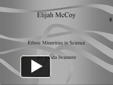 Elijah McCoy presentation | free to view