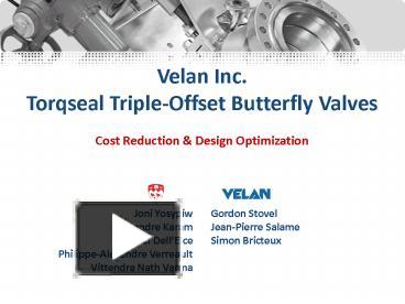 Velan Inc' Torqseal TripleOffset Butterfly Valves presentation | free to view