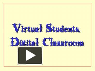PPT – Virtual Students, Digital Classroom PowerPoint presentation ...