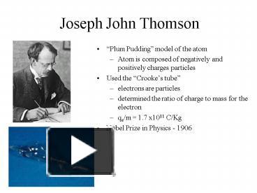 Joseph John Thomson presentation | free to view