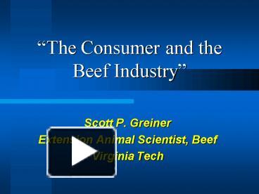 The Consumer and the Beef Industry presentation | free to view
