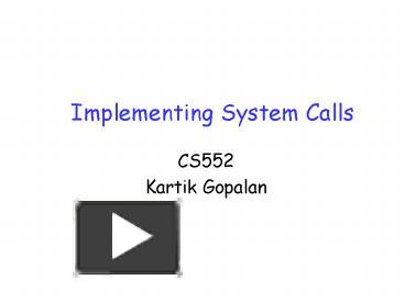 PPT – Implementing System Calls PowerPoint presentation | free to view - id: 1bc6bd-ZDc1Z