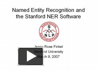 Named Entity Recognition and the Stanford NER Software presentation | free to download