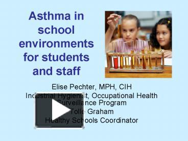 PPT – Asthma in school environments for students and staff PowerPoint ...