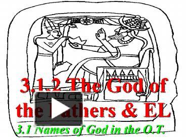 3'1'2 The God of the Fathers presentation | free to view
