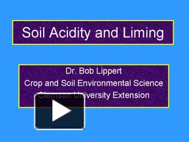 Soil Acidity and Liming presentation | free to view