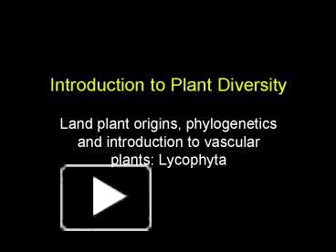 Introduction to Plant Diversity presentation | free to view