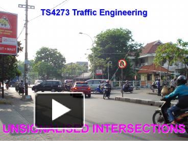 UNSIGNALISED INTERSECTIONS presentation | free to view