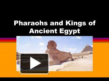 Pharaohs and Kings of Ancient Egypt presentation | free to view