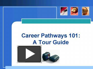 Career Pathways 101: A Tour Guide presentation | free to view