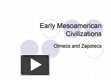 PPT – Early Mesoamerican Civilizations PowerPoint presentation | free ...