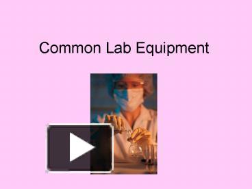 Common Lab Equipment presentation | free to view