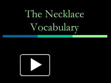 The Necklace Vocabulary presentation | free to view
