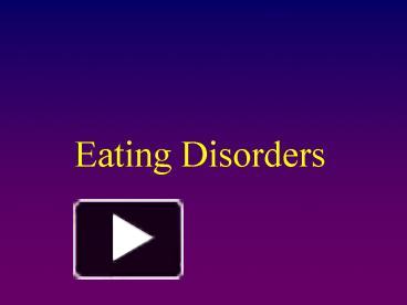Eating Disorders presentation | free to view
