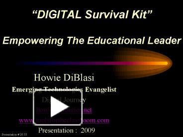 PPT – DIGITAL Survival Kit Empowering The Educational Leader PowerPoint ...