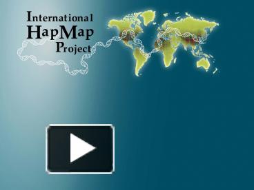 PPT – Ethical, Social, and Cultural Issues Raised by the International HapMap Project PowerPoint ...