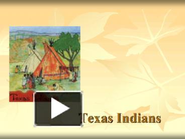 Texas Indians presentation | free to view