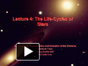 PPT – Lecture 4: The Life-Cycles of Stars PowerPoint presentation ...