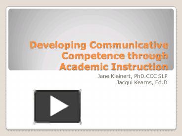 PPT – Developing Communicative Competence through Academic Instruction PowerPoint presentation ...