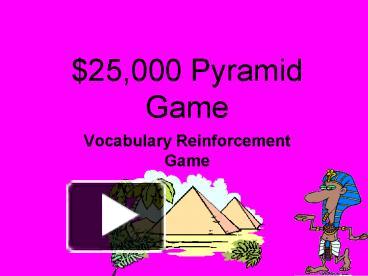$25,000 Pyramid Game presentation | free to view