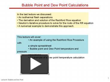 Bubble Point and Dew Point Calculations presentation | free to view