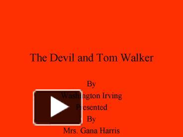 The Devil and Tom Walker presentation | free to view