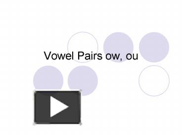 Vowel Pairs ow, ou presentation | free to view