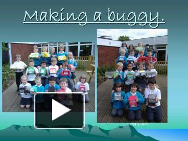 Making a buggy' presentation | free to view