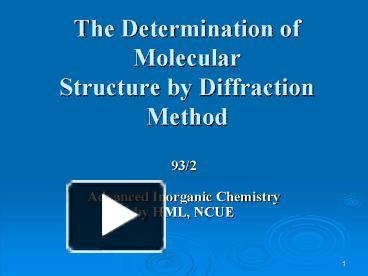 PPT – The Determination of Molecular Structure by Diffraction Method PowerPoint presentation ...
