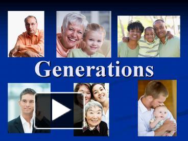 Generations presentation | free to view