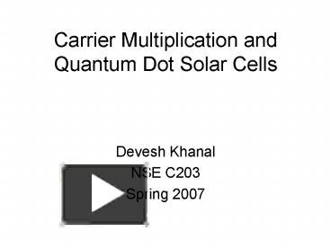 Carrier Multiplication and Quantum Dot Solar Cells presentation | free ...