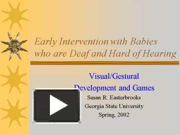 PPT – Early Intervention with Babies who are Deaf and Hard of Hearing ...