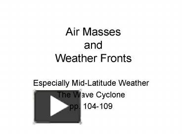 Air Masses and Weather Fronts presentation | free to view