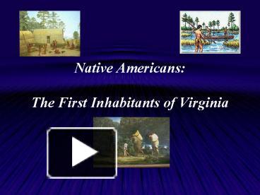 Native Americans: The First Inhabitants of Virginia presentation | free ...