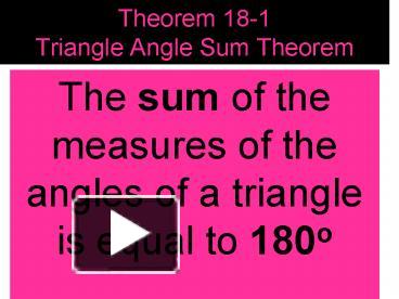 Theorem 18-1 Triangle Angle Sum Theorem presentation | free to download