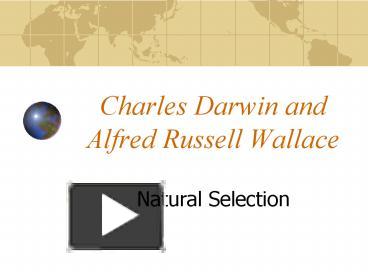 Charles Darwin and Alfred Russell Wallace presentation | free to view