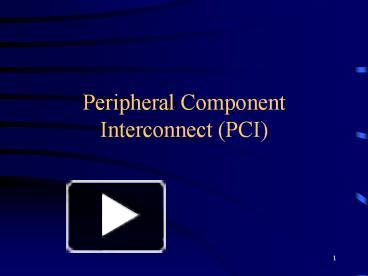Peripheral Component Interconnect (PCI) presentation | free to download