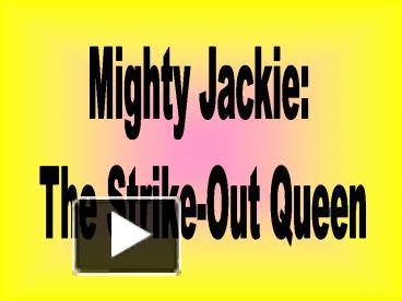 Mighty Jackie: presentation | free to view
