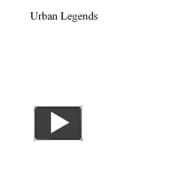 PPT – Urban Legends PowerPoint presentation | free to view - id: 1cf012 ...