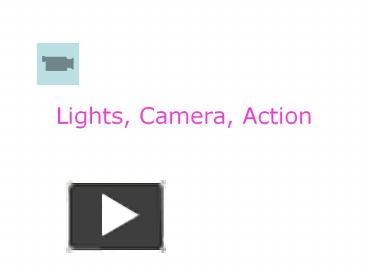 PPT – Lights, Camera, Action PowerPoint presentation | free to download ...