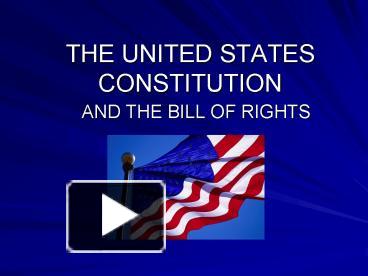 PPT – THE UNITED STATES CONSTITUTION PowerPoint presentation | free to ...