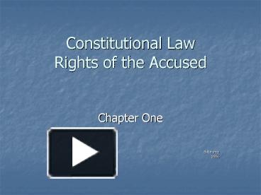 PPT – Constitutional Law Rights of the Accused PowerPoint presentation ...