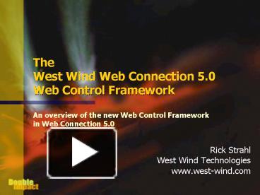 The West Wind Web Connection 5'0 Web Control Framework An overview of the new Web Control ...