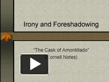 PPT – Irony and Foreshadowing PowerPoint presentation | free to view ...