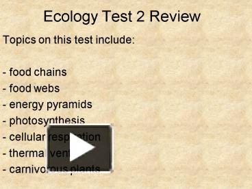 Ecology Test 2 Review presentation | free to view