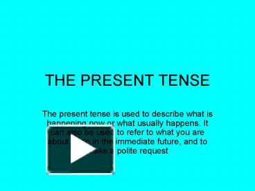 THE PRESENT TENSE presentation | free to view