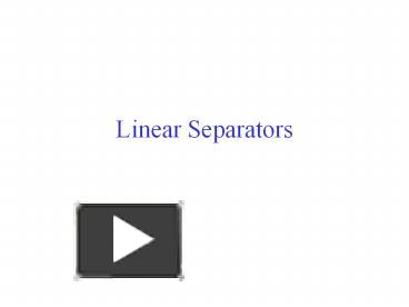 Linear Separators presentation | free to download