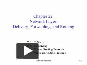 Chapter 22. Network Layer: Delivery, Forwarding, and Routing presentation | free to view